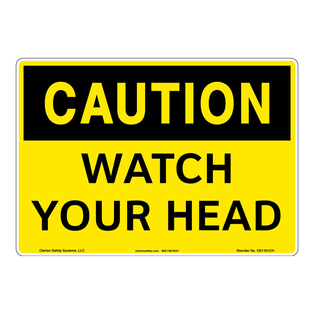 Caution/Watch Your Head Sign (OS1191CH-) Sign